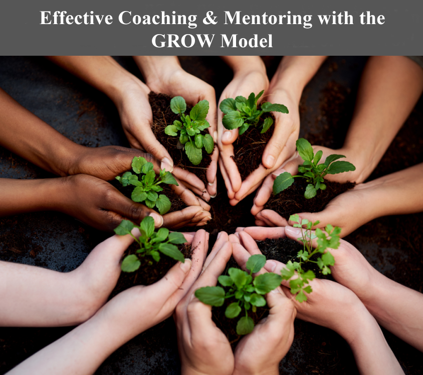 Effective Coaching & Mentoring with the GROW Model – AA4PD